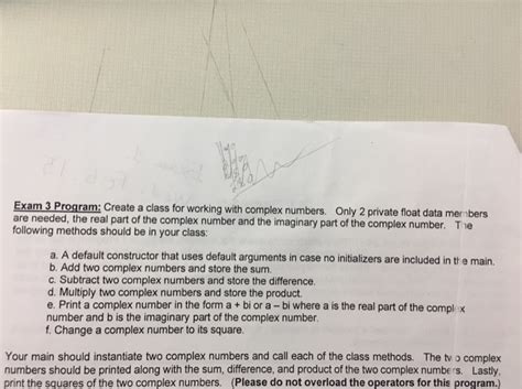 Solved Create A Class For Working With Complex Numbers Only Chegg Com