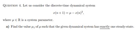 Solved Question 4 Let Us Consider The Discrete Time