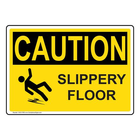 Osha Sign Caution Slippery Floor Sign Facilities