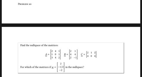 solved problem 10 find the nullspace of the matrices [2 4