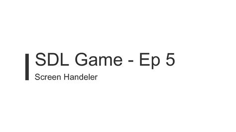 C Sdl Game Tutorial Episode 5 Screen Handeler Youtube