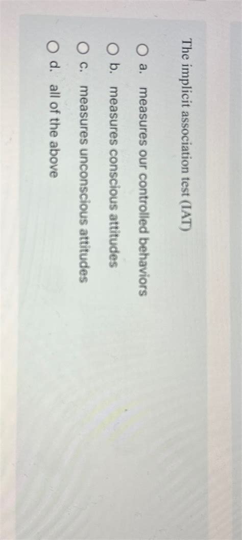 Solved The Implicit Association Test Iata ﻿measures Our
