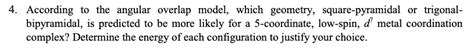 Solved 4 According To The Angular Overlap Model Which