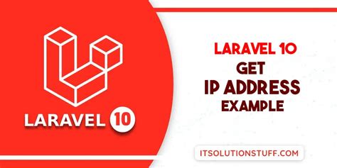 Laravel Get Client IP Address Example ItSolutionstuff