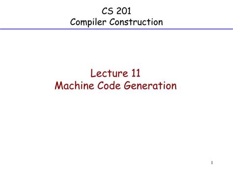 PPT CS 201 Compiler Construction PowerPoint Presentation Free
