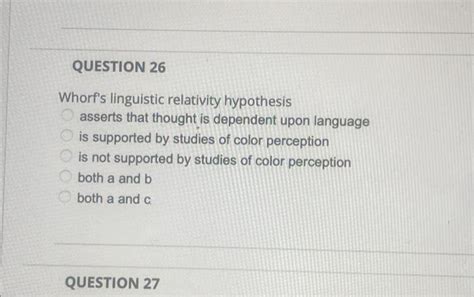 Solved Question 26 Whorfs Linguistic Relativity Hypothesis