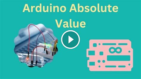 Arduino Absolute Value A Comprehensive Guide