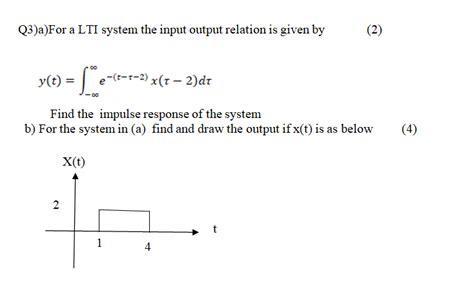 Solved Q3afor A Lti System The Input Output Relation Is