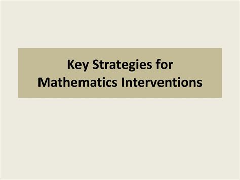 Ppt Key Strategies For Mathematics Interventions Powerpoint Presentation Id2259831