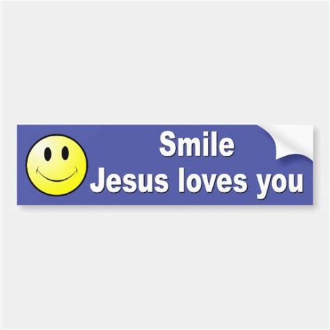 Smile Jesus Loves You Bumper Sticker Zazzle