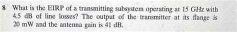 Solved What Is The Eirp Of A Transmitting Subsystem
