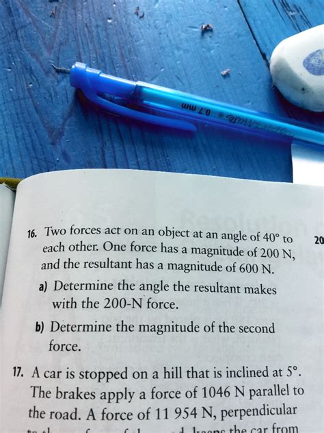 Ww 20 Omaln 16 Two Forces Act On An Object At An Angle Of 408 To 20 Each Other One Force Has A