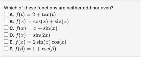 Which Of These Functions Are Neither Odd Nor Even Chegg Com