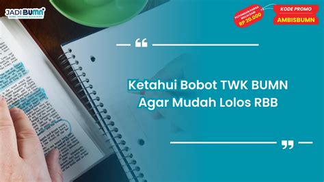 Ketahui Bobot Twk Bumn Agar Mudah Lolos Rbb Jadi Bumn