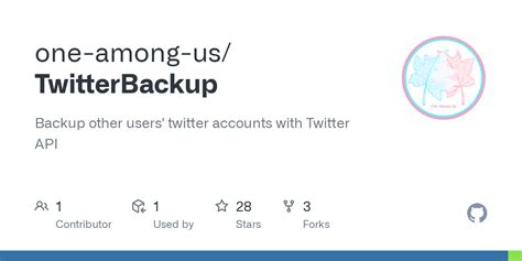GitHub One Among Us TwitterBackup Backup Other Users Twitter