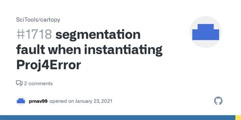 segmentation fault when instantiating proj4error · issue 1718
