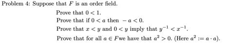 Solved Problem Suppose That F Is An Order Field Prove Chegg Com