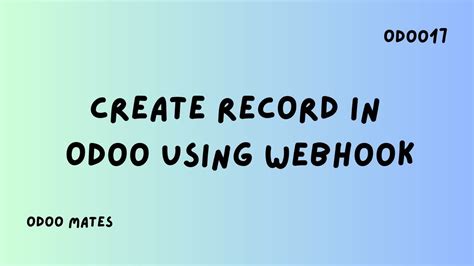 Create A New Record Using Webhook In Odoo 17 Webhook To Create New