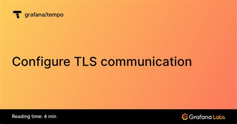 Configure TLS Communication Grafana Tempo Documentation