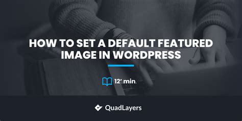 How To Set A Default Featured Image In Wordpress Quadlayers