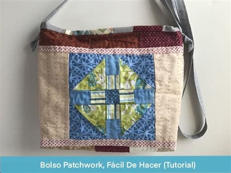 Bolso Patchwork Facil De Hacer Ale Cose Y Cose