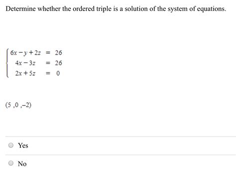 solved determine whether the ordered triple is a solution of