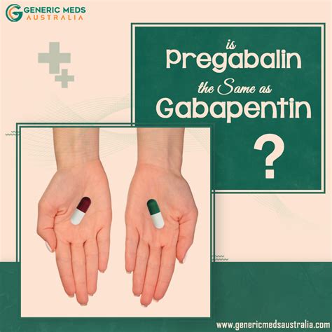 Is Pregabalin The Same As Gabapentin Genericmedsaustralia