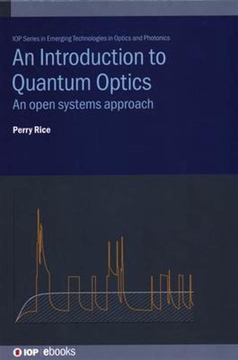 Introduction To Quantum Optics 9780750317115 Professor Dr Perry