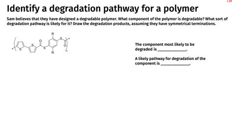 Solved Identify A Degradation Pathway For A Polymer Sam