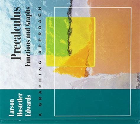 Precalculus Functions And Graphs A Graphing Approach Larson Ron E Hostetler Robert P