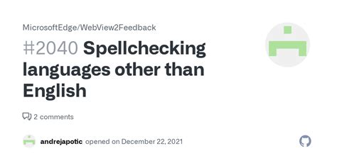 Spellchecking Languages Other Than English · Issue 2040 · Microsoftedgewebview2feedback · Github