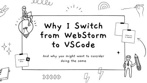 Why I Switch From Webstorm To Vscode By Benjamin Shores Tech Brant Medium