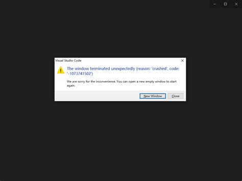 Vscode Crashes When I Open It The Window Terminated Unexpectedly Reason Crashed Code