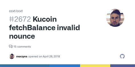 Kucoin Fetchbalance Invalid Nounce · Issue 2672 · Ccxtccxt · Github