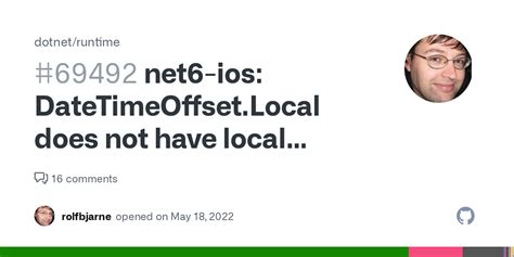 Net6 Ios Datetimeoffsetlocal Does Not Have Local Timezone · Issue