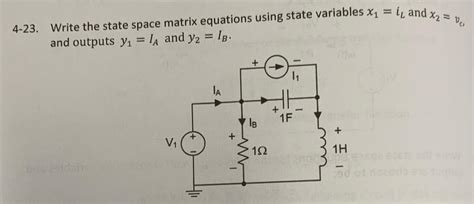 Solved Write The State Space Matrix Equations Using Chegg Com