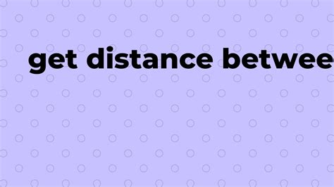 Solved Get Distance Between Two Uiview In Swift Sourcetrail