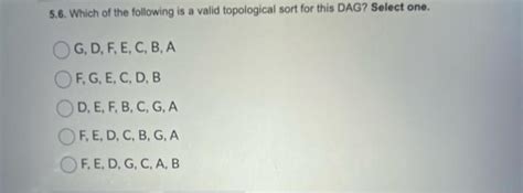 Solved Given The Following Dag Answer The Following