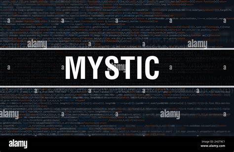 Mystic Concept With Random Parts Of Program Codemystic Text Written On Programming Code