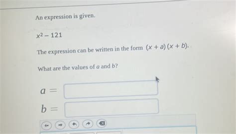 An Expression Is Given X2 121 The Expression StudyX