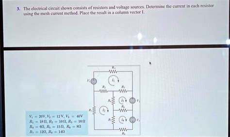 Solved The Electrical Circuit Shown Consists Of Resistors And Voltage