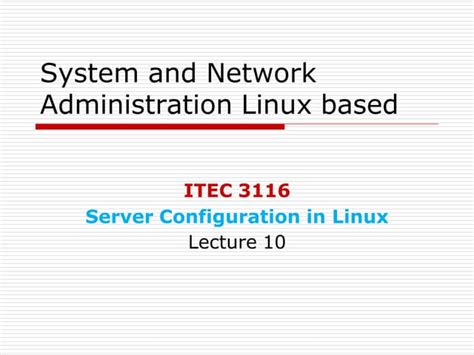 Lec10week10serverconfigurationinlinuxpdf