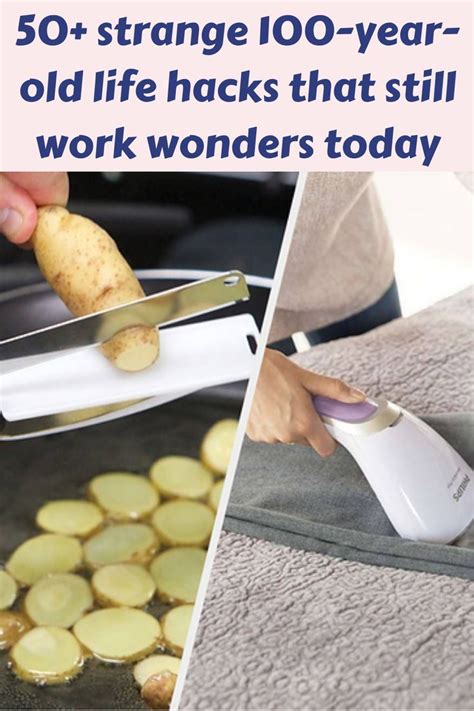 50 Strange 100 Year Old Life Hacks That Still Work Wonders Today Artofit