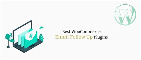 5 Best Woocommerce Email Follow Up Plugins 2025 Wpanything