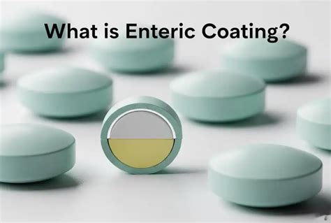 What Is Enteric Coating Benefits Uses And Coating Equipment