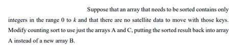 Solved Suppose That An Array That Needs To Be Sorted