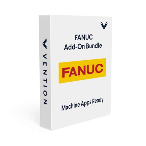 Fanuc Add On Bundle For Machine Apps Vention