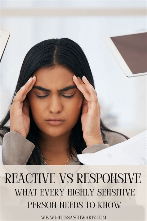 Reactive Vs Responsive What Every Highly Sensitive Person Needs To Know Melissa Schwartz Reactive Vs Responsive What Every Highly Sensitive Person Needs To Know Melissa Schwartz
