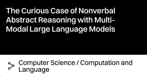 The Curious Case Of Nonverbal Abstract Reasoning With Multi Modal Large Language Models