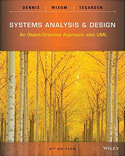 Test Bank For Systems Analysis And Design An Object Oriented Approach With Uml 5th Edition By